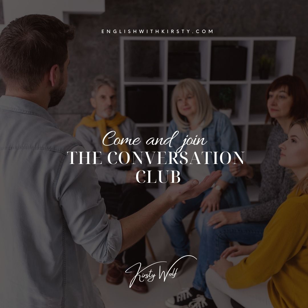 Come & join the conversation club – English with Kirsty